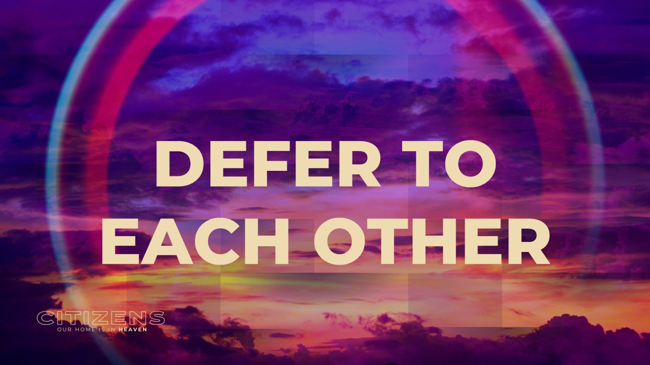 Defer to Each Other - Ascend Church Sermons