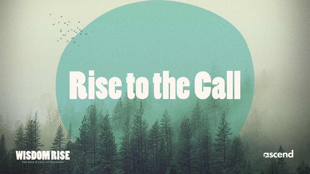 Rise to the Call - Ascend Church Sermons