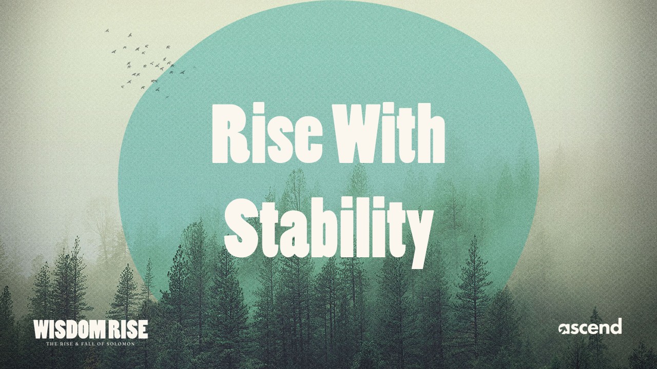 Rise with Stability - Ascend Church Sermons
