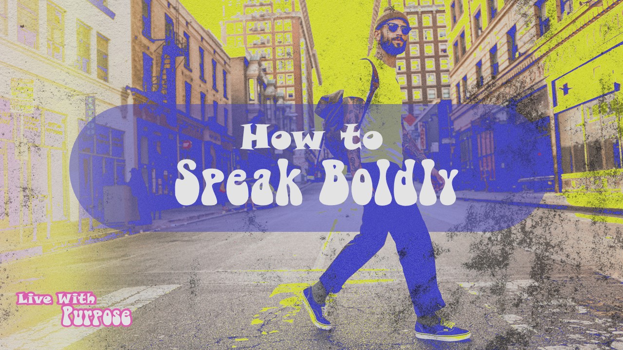 Speak Boldly - Ascend Church Sermons