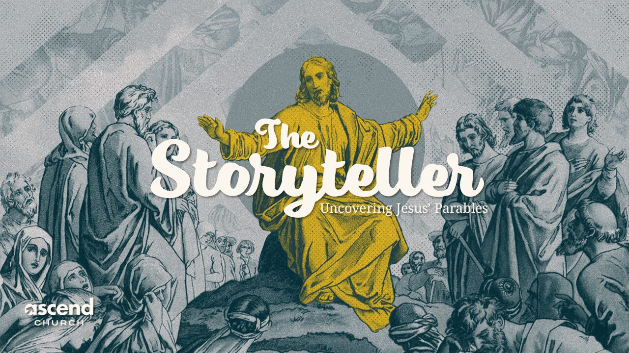 The Storyteller - Sermon Series - Ascend Church