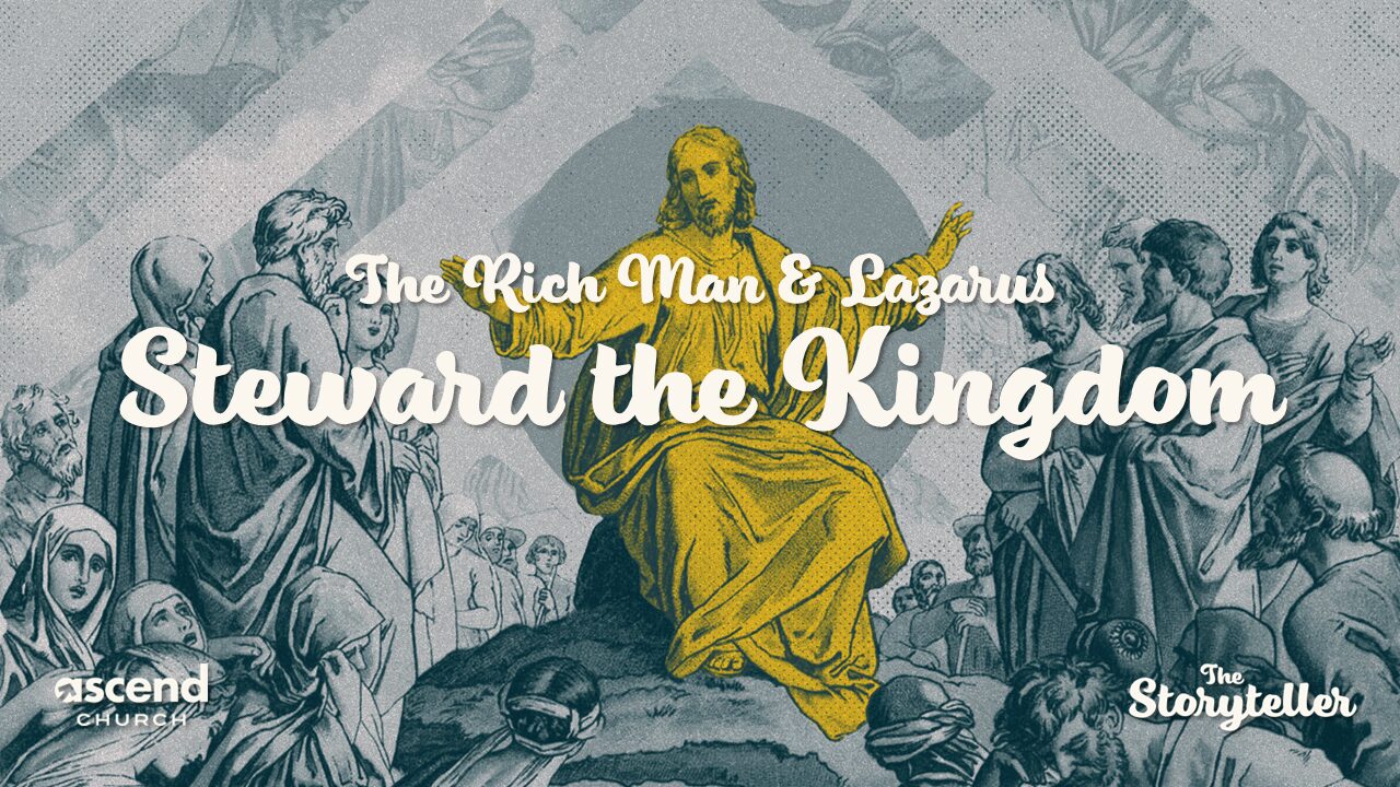 Steward the Kingdom - Ascend Church Sermons